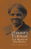 Harriet Tubman: The Moses of Her People - AfroCentric Collections